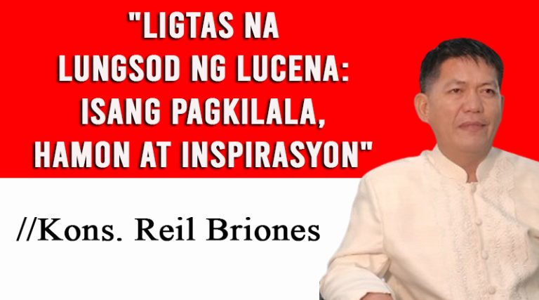 Ligtas na Lungsod ng Lucena: Isang Pagkilala, Hamon at Inspirasyon ...