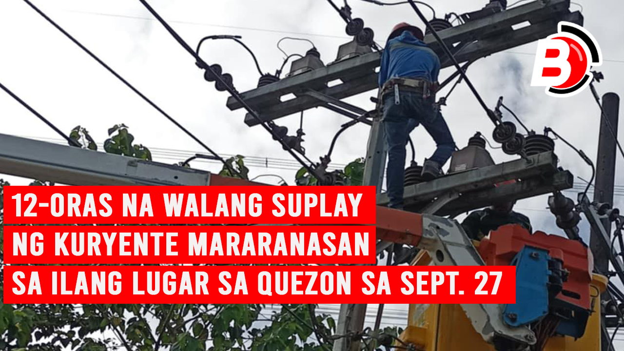 Ilang lugar sa Quezon, mawawalan ng daloy ng kuryente - Nag-abiso ang ...
